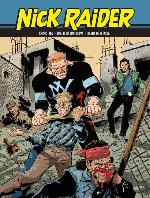 Nick Raider, knjiga 43: Kepec i div / Uzaludna umorstva / Banda ...